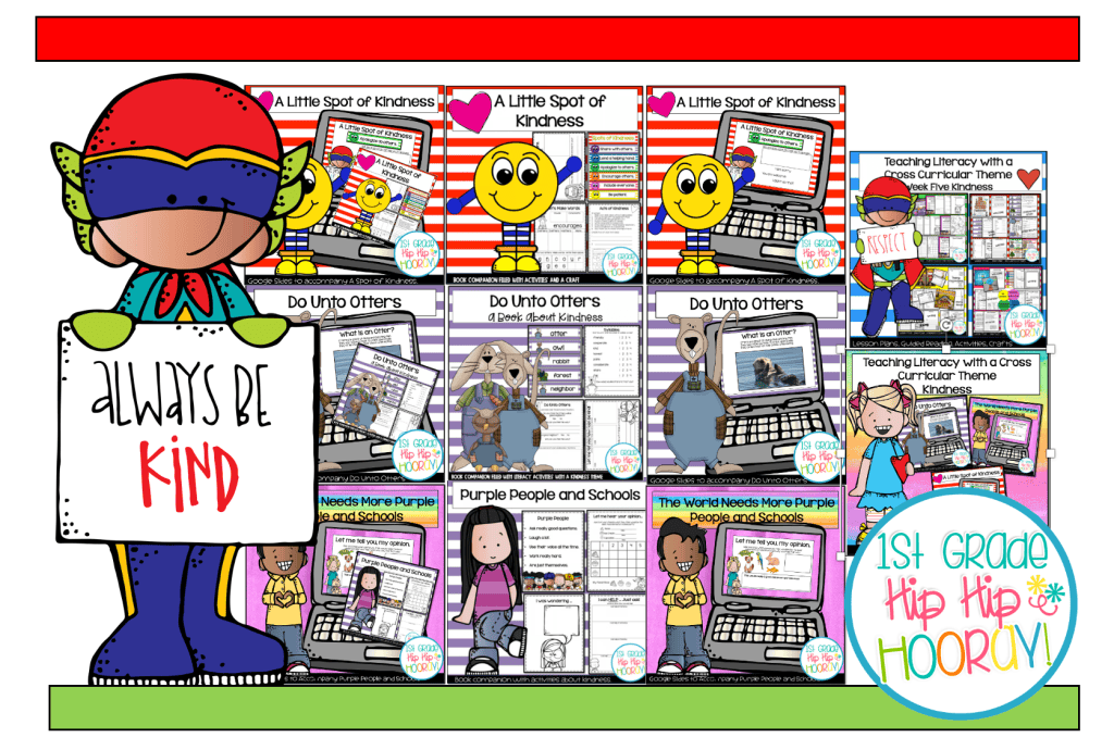 The Power of Kindness . . . Teaching Literacy with a Cross Curricular Theme